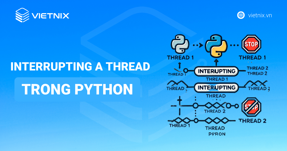 Phương pháp triển khai interrupt thread trong Python