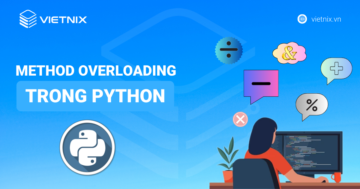 Nạp chồng phương thức | Method Overloading trong Python