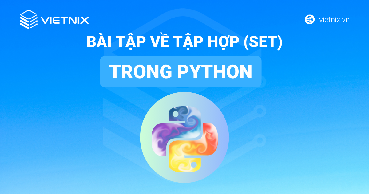 Thực hành với các bài tập về set trong Python