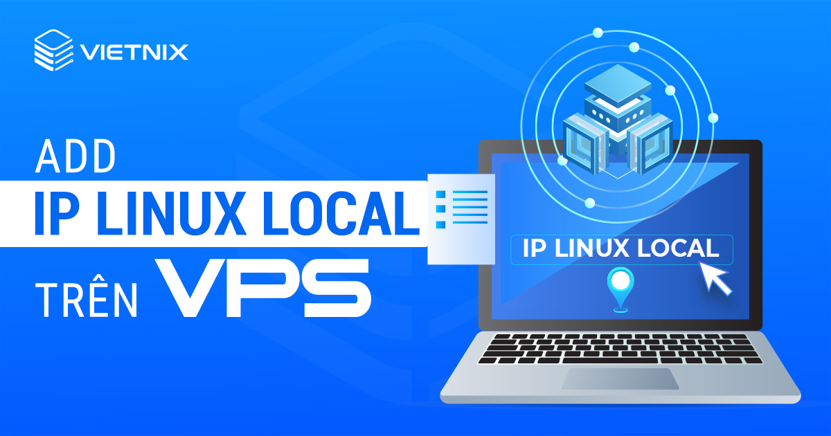 2 cách add IP Linux local trên VPS
