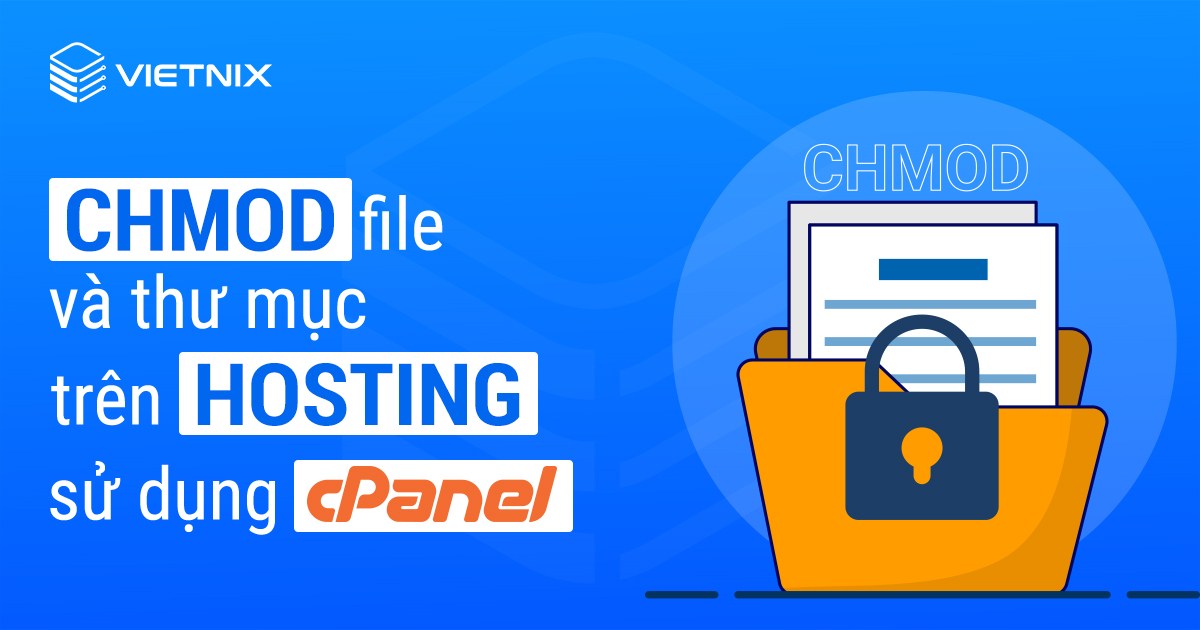 3 bước CHMOD file và thư mục trên hosting sử dụng cPanel