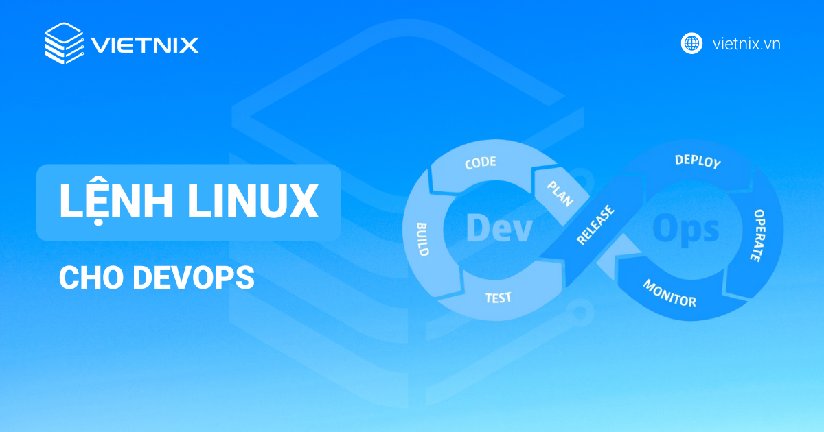 Hướng dẫn cơ bản cách sử dụng các lệnh Linux cho Devops
