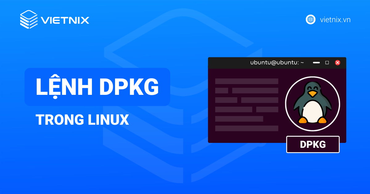 Hướng dẫn làm quen và sử dụng lệnh dpkg trong Linux Debian