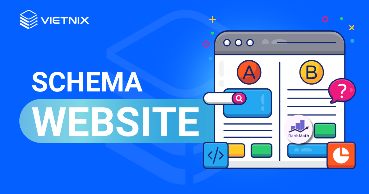Schema Website là gì? Cách triển khai Schema Website đúng