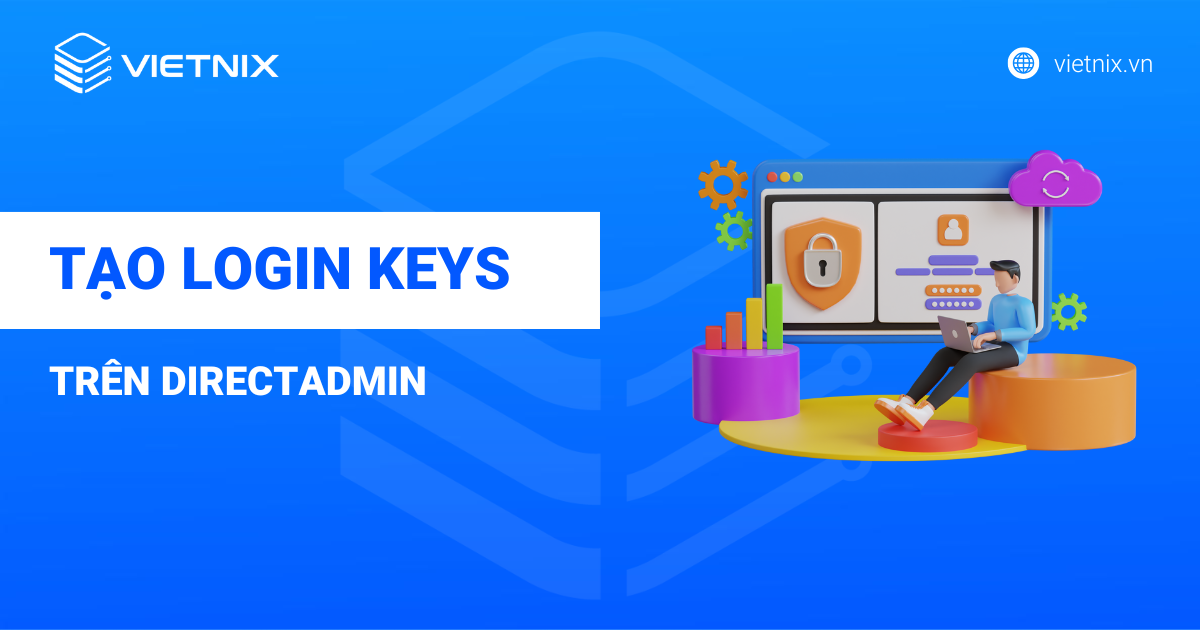 Chi tiết 4 bước tạo Login Keys trên DirectAdmin - Vietnix