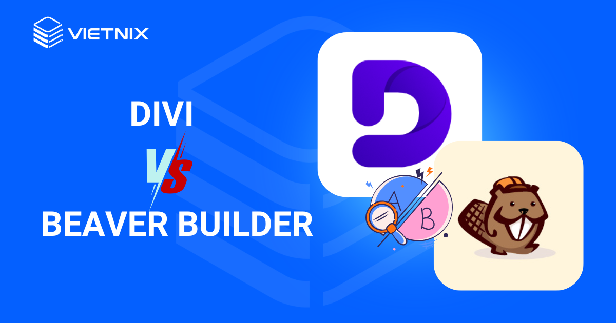 So sánh hiệu suất Divi vs Beaver Builder chi tiết nhất