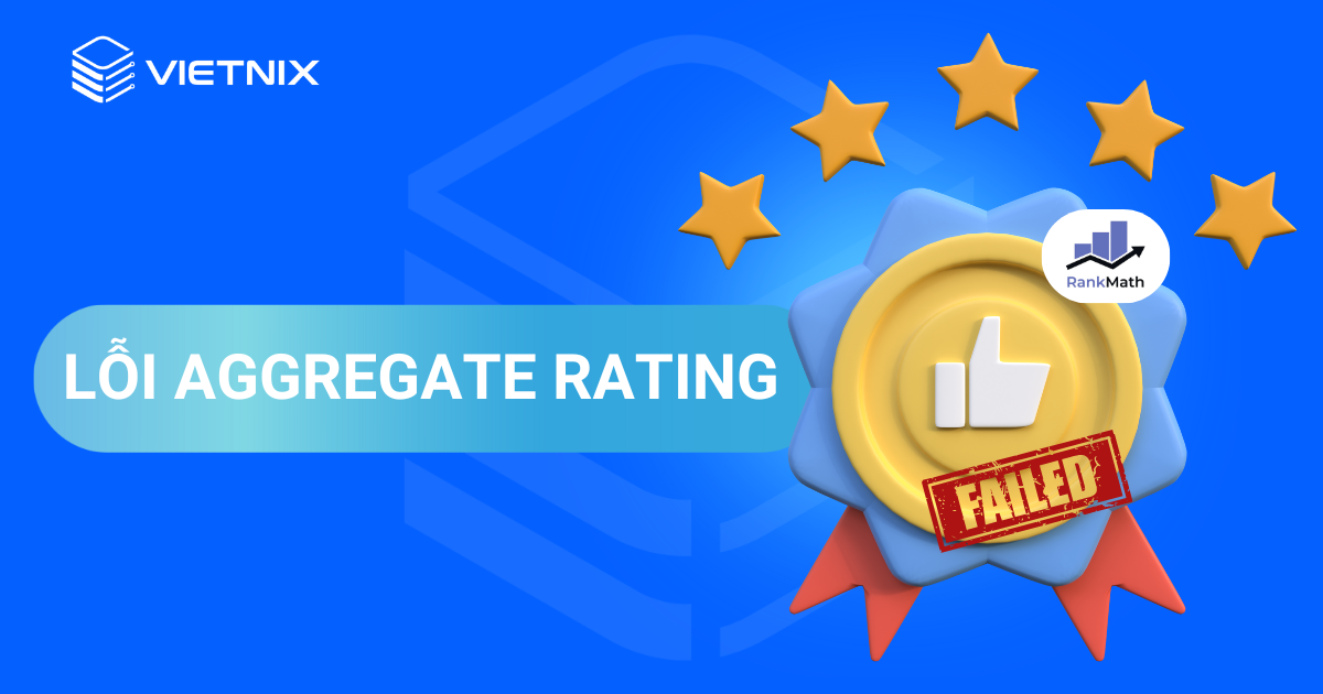 Cách sửa lỗi Aggregate Rating trong Rank Math nhanh nhất