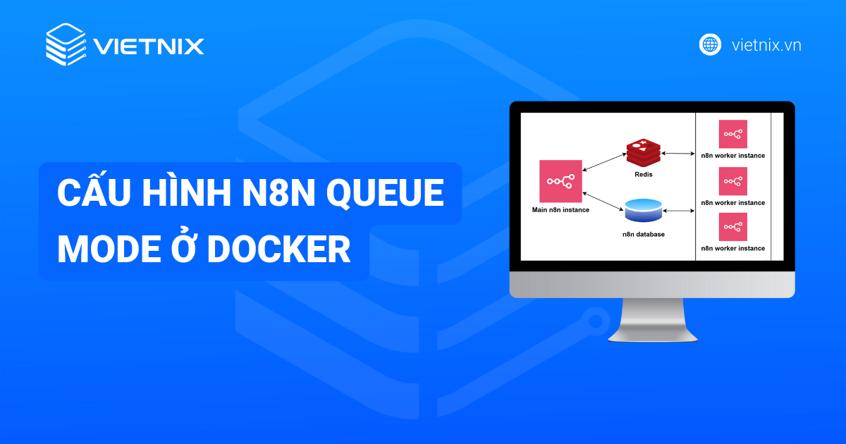 [2025] Hướng dẫn cấu hình Queue Mode n8n trên VPS chi tiết