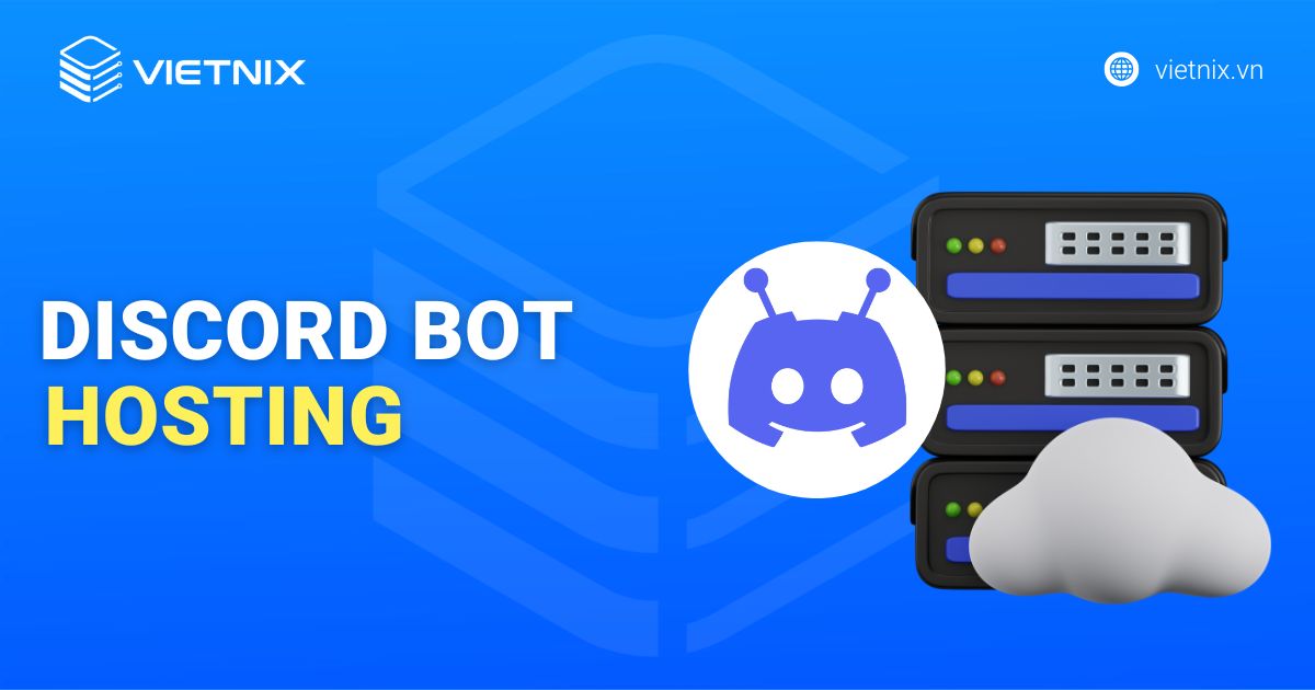 Thuê discord bot hosting miễn phí, an toàn, chất lượng 2025