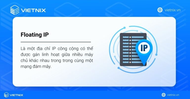 Floating IP là gì? Cơ chế hoạt động trong hạ tầng cloud