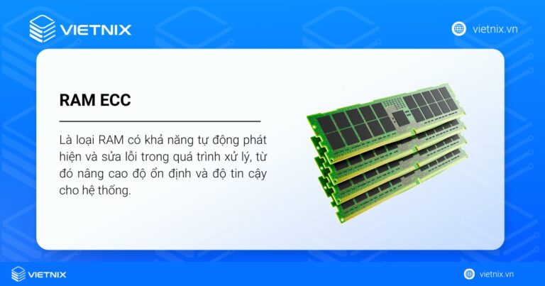 RAM ECC là gì? Sự khác nhau giữa RAM ECC và RAM thường