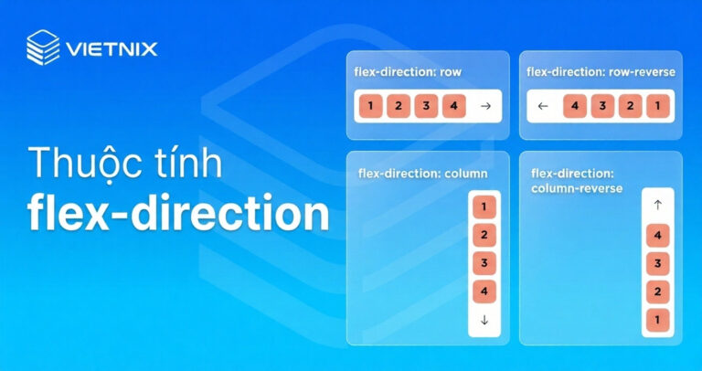 Flex box CSS là gì? Hướng dẫn sử dụng Flexible Box Layout
